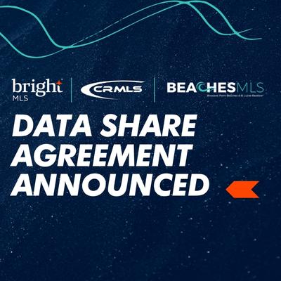 Bright MLS, CRMLS, and BeachesMLS Enter National Data Share Agreement ...
